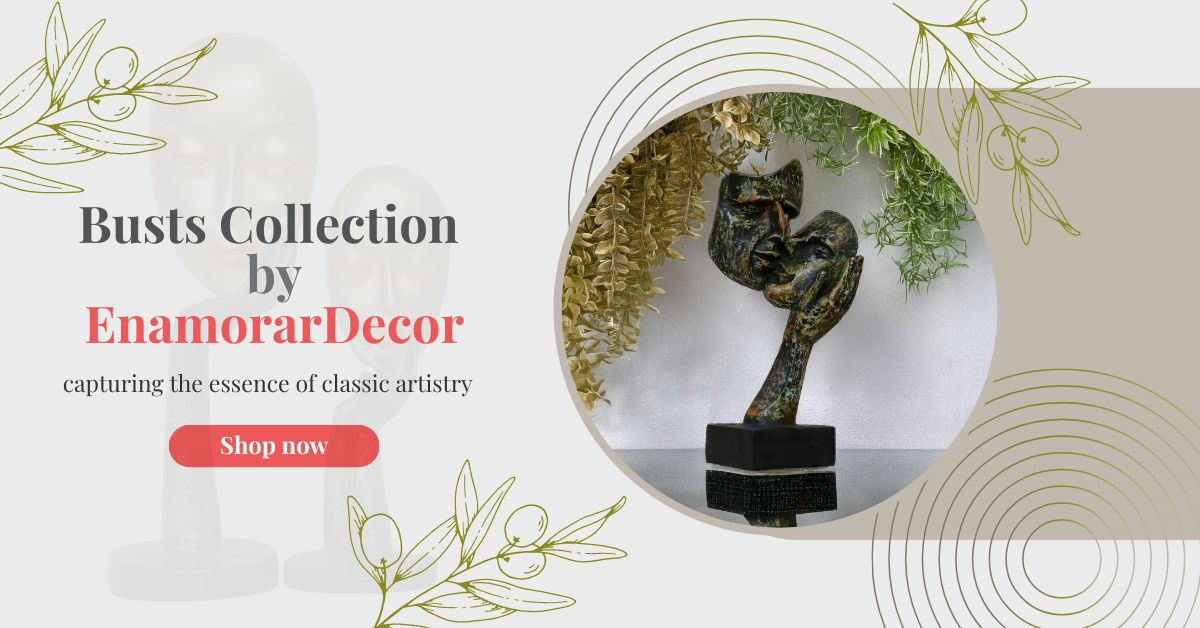 Busts Collection - Elegant Sculptures for Home Decor | EnamorarDecor